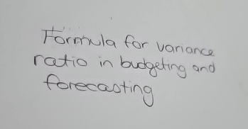 Solved Formula for variance ratio in budgeting and | Chegg.com