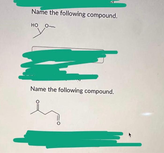 Solved Name the following compound. Name the following | Chegg.com