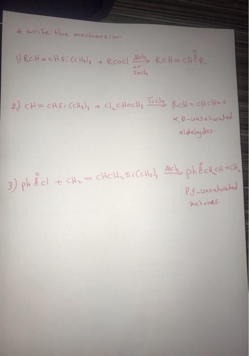 Solved * write the mechansim. 1) RCH=CHSi(CHH3)3+RCOCl Sinch | Chegg.com
