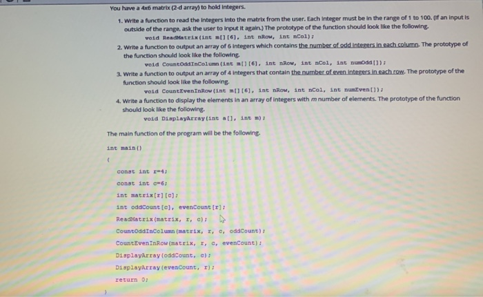 Solved You have a 4x6 matrix (2-d array) to hold Integers. | Chegg.com
