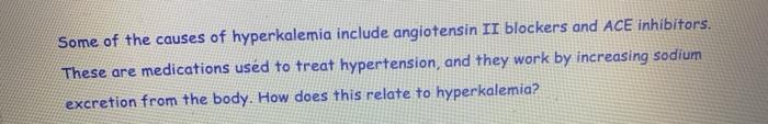 Solved Some of the causes of hyperkalemia include | Chegg.com