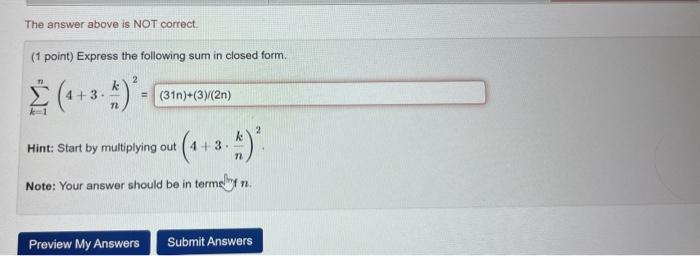 Solved The answer above is NOT correct. (1 point) Express | Chegg.com