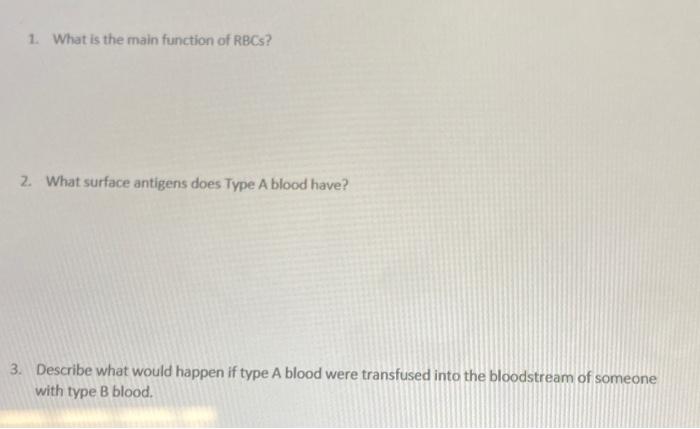 Solved 1. What is the main function of RBCs? 2. What surface | Chegg.com