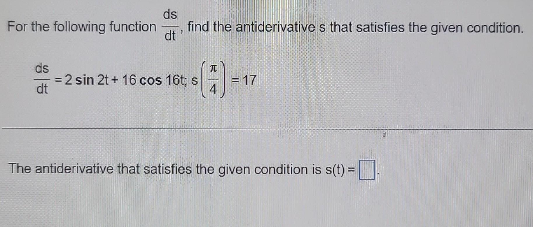 Solved for the following function ds/dt find the | Chegg.com