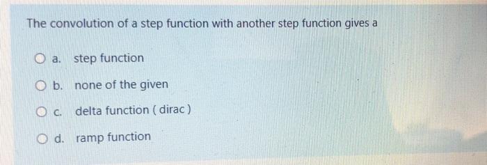 Solved The convolution of a step function with another step | Chegg.com