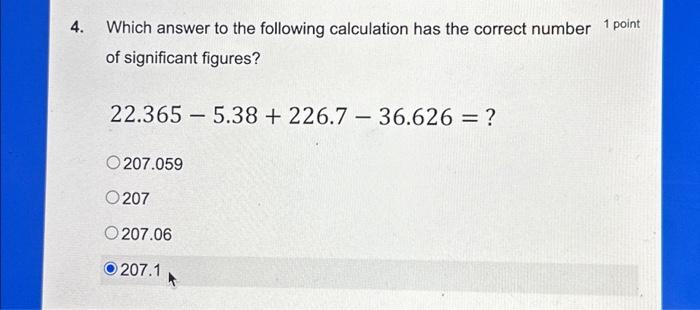 Solved 4. Which answer to the following calculation has the | Chegg.com