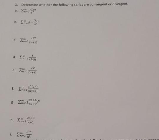 Solved 1. Determine whether the following series are | Chegg.com