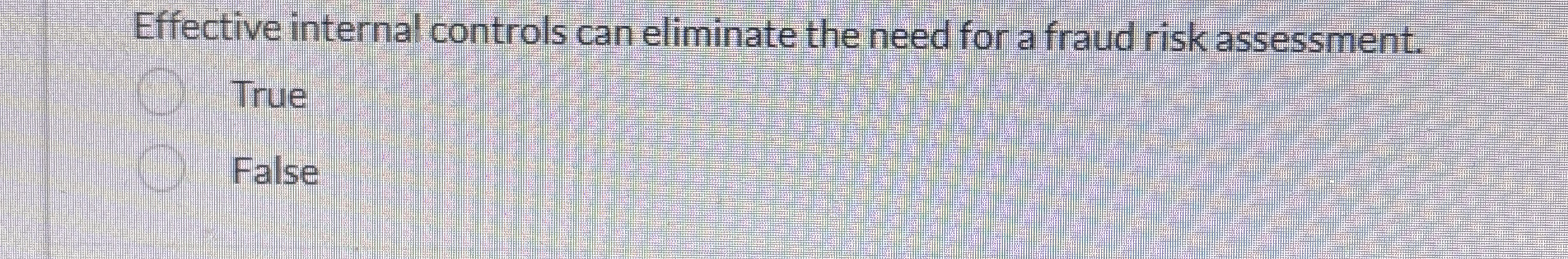 Solved Effective internal controls can eliminate the need | Chegg.com