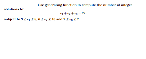 Solved Use generating function to ﻿compute the number of | Chegg.com