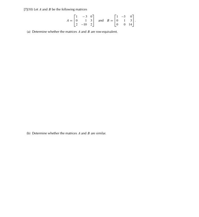 Solved [7](10) Let A and B be the following matrices | Chegg.com