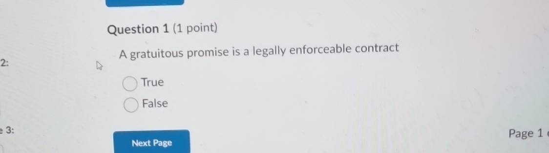 Solved Question 1 (1 ﻿point)A gratuitous promise is a | Chegg.com