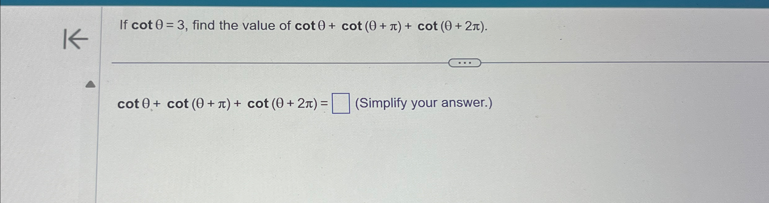 Solved If cotθ=3, ﻿find the value of | Chegg.com