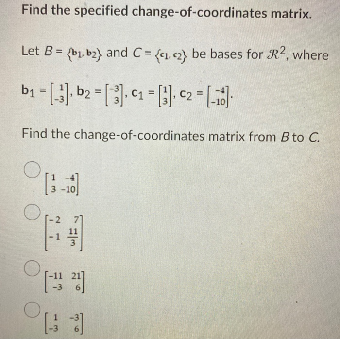 Solved Find the specified change-of-coordinates matrix. Let | Chegg.com