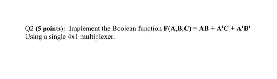 Solved Q2 5 ﻿points Implement The Boolean Function
