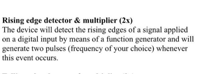 Solved Rising edge detector & multiplier (2x) The device | Chegg.com
