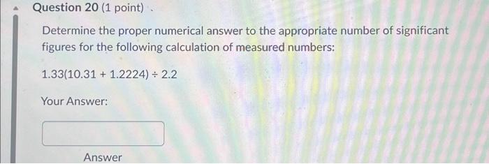 Solved Determine the proper numerical answer to the | Chegg.com