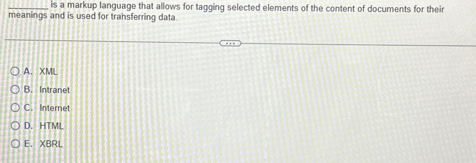 Solved is a markup language that allows for tagging selected | Chegg.com