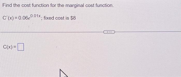 Solved Find the cost function for the marginal cost | Chegg.com