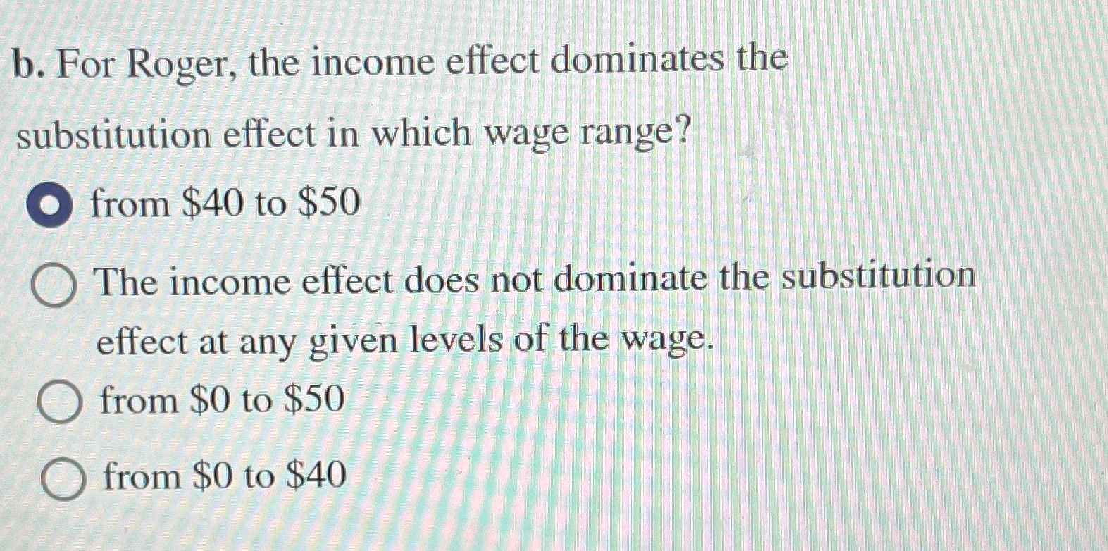Solved b. ﻿For Roger, the income effect dominates the | Chegg.com