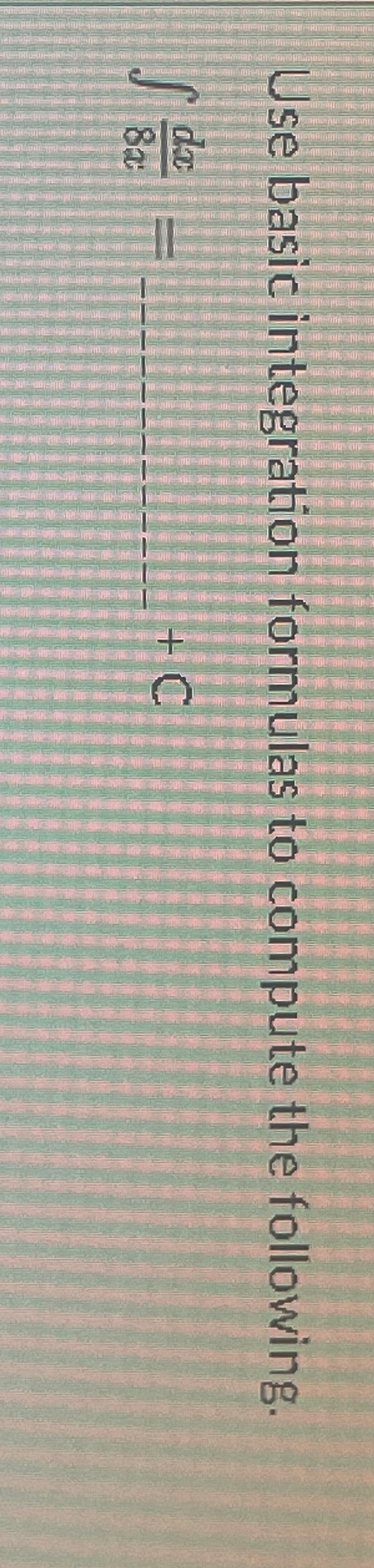 Solved Use basic integration formulas to compute the | Chegg.com