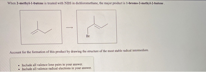 Solved When 2-methyl-1-butene is treated with NBS in | Chegg.com