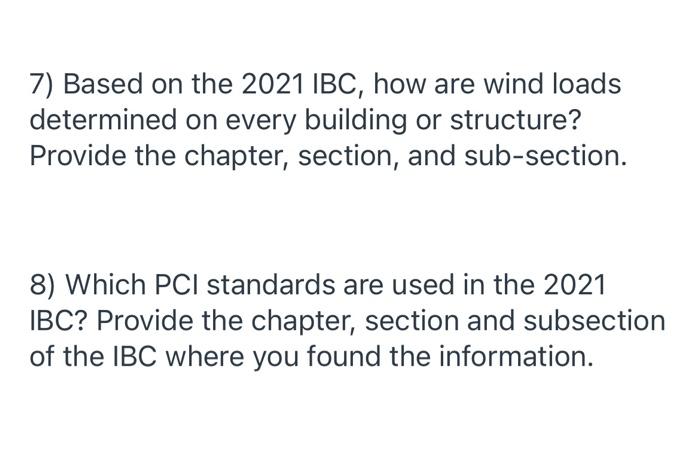 Solved 7) Based on the 2021 IBC, how are wind loads | Chegg.com