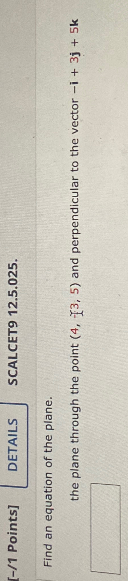 Solved [-/1 ﻿Points]SCALCET9 12.5.025.Find an equation of | Chegg.com