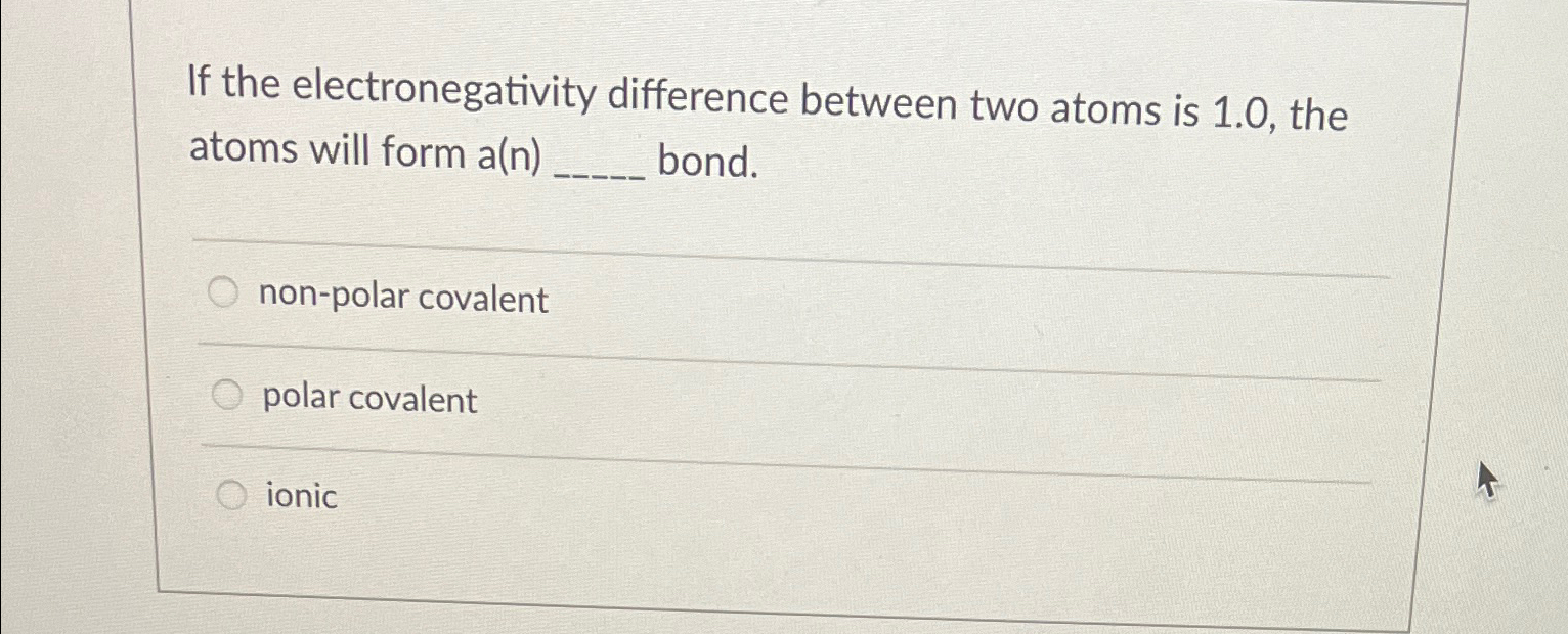 Solved If the electronegativity difference between two atoms | Chegg.com