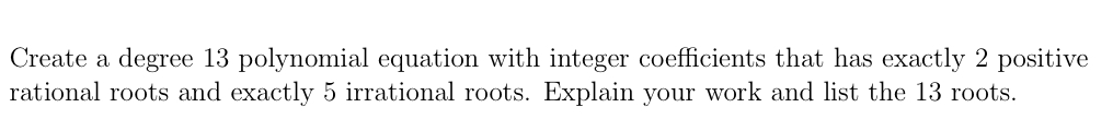 Solved Create a degree 13 ﻿polynomial equation with integer | Chegg.com