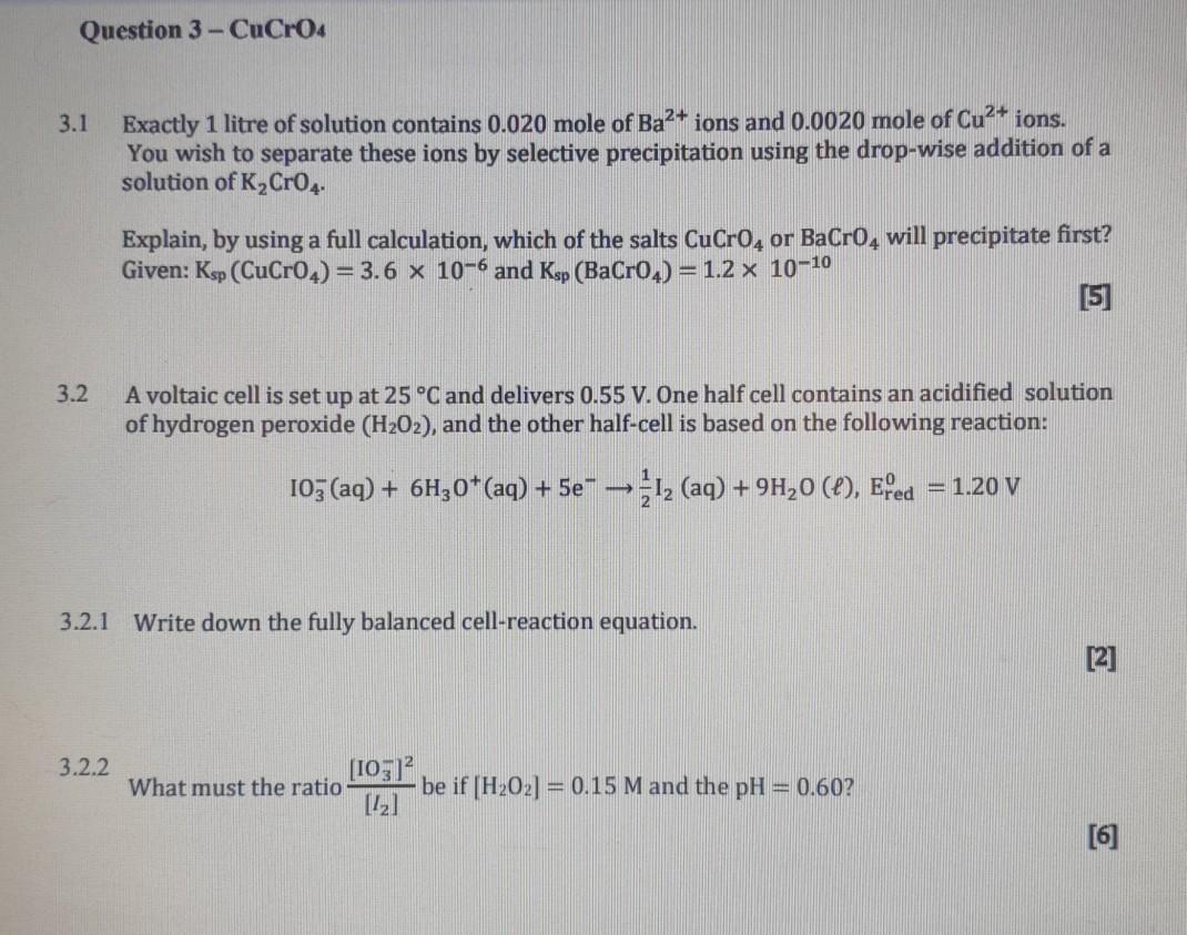 Solved Question 3 - CuCro4 3.1 Exactly 1 litre of solution | Chegg.com