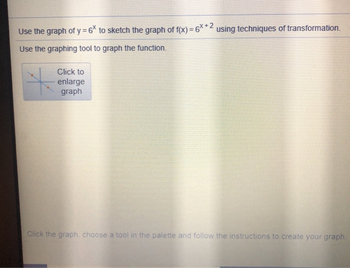 Solved use the graph of y=6^x to sketch the graph of f(x) = | Chegg.com