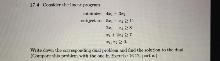 Solved 17.4 Consider the linear program minimize 4x1 + 3x2 | Chegg.com
