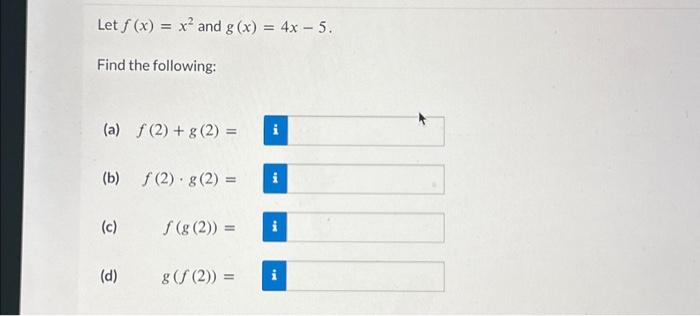Solved Let f(x) = x² and g(x) = 4x - 5. Find the following: | Chegg.com