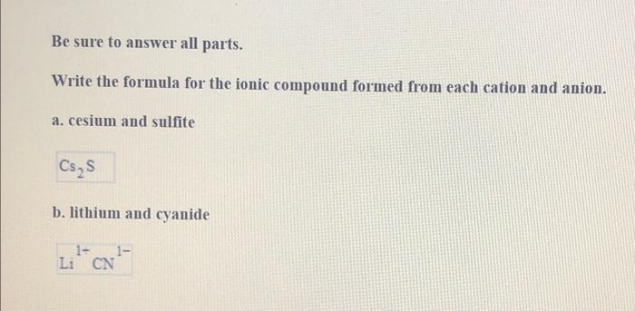 Solved Be sure to answer all parts. Write the formula for | Chegg.com