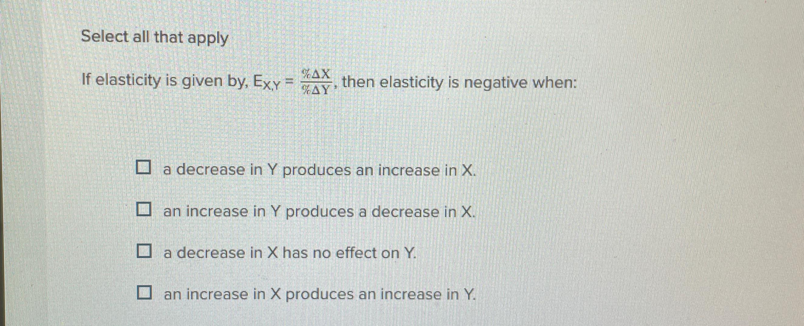 Solved Select all that applyIf elasticity is given | Chegg.com