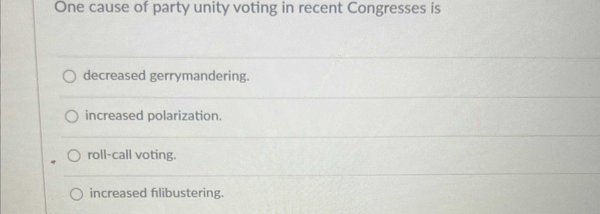 Solved One cause of party unity voting in recent Congresses | Chegg.com