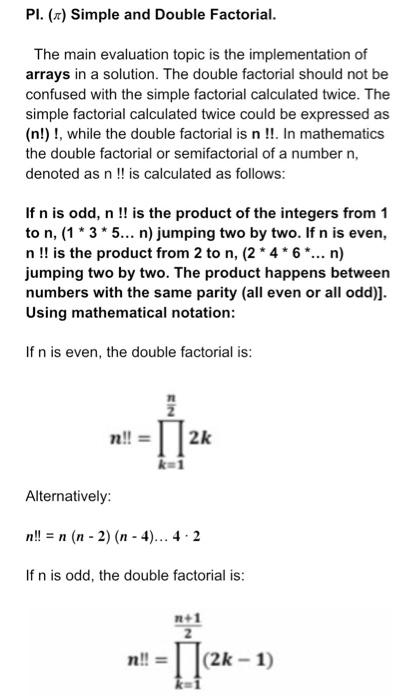 Solved Pl. (T) Simple and Double Factorial. The main | Chegg.com