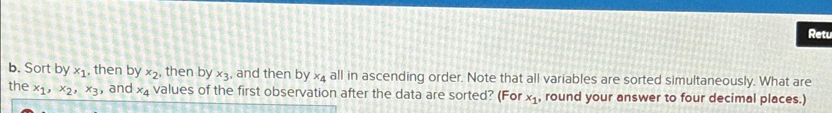Solved b. ﻿Sort by x1, ﻿then by x2, ﻿then by x3, ﻿and then | Chegg.com