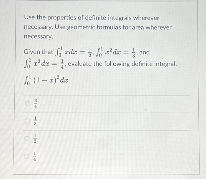 Solved Use the properties of definite integrals wherever | Chegg.com