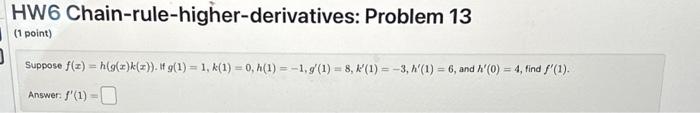 Solved HW6 Chain-rule-higher-derivatives: Problem 13 (1 | Chegg.com
