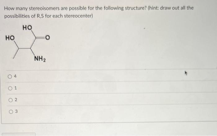 Solved How many stereoisomers are possible for the following | Chegg.com