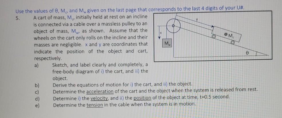 Solved theta = 58 degrees Mc = 307 kg Mw = 685 kg | Chegg.com