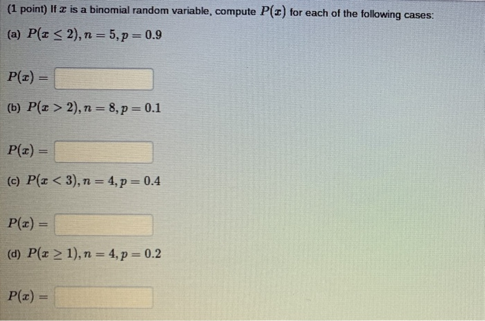Solved (1 point) If 2 is a binomial random variable, compute | Chegg.com