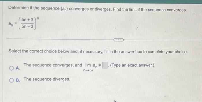 Solved Determine if the sequence {an} converges or diverges. | Chegg.com
