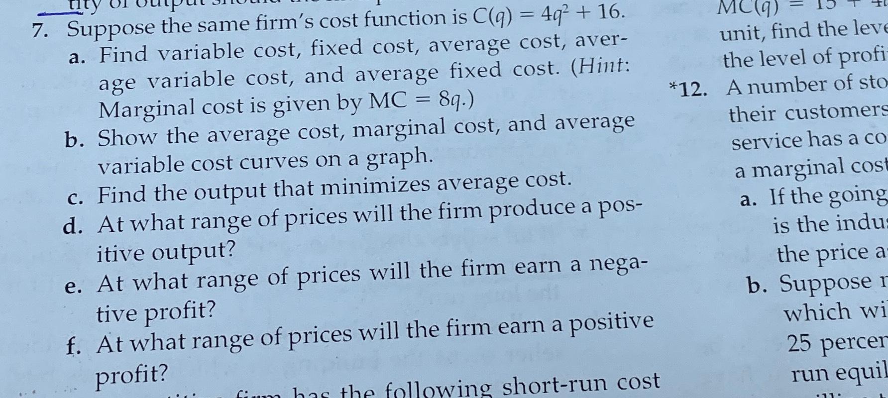 Solved Suppose the same firm's cost function is | Chegg.com