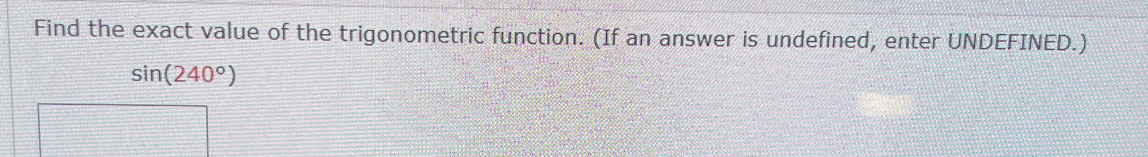 Solved Find the exact value of the trigonometric function. | Chegg.com