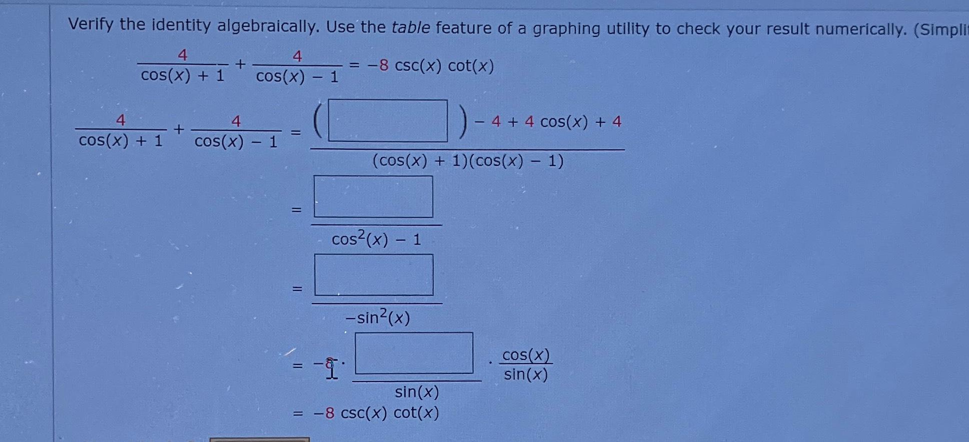 Solved Verify the identity algebraically. Use the table | Chegg.com
