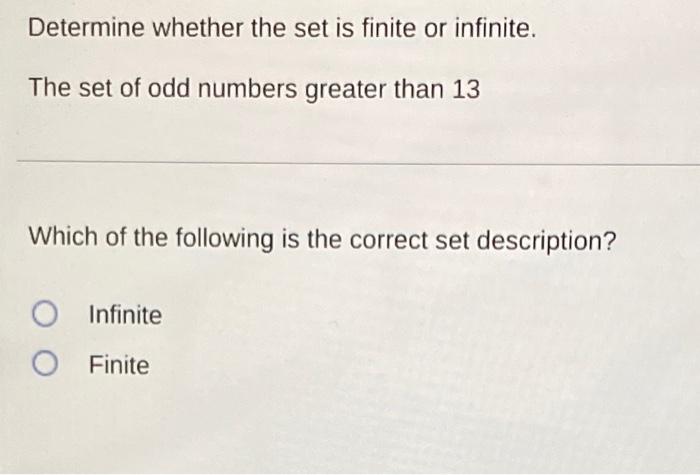Solved Determine whether the set is finite or infinite. The | Chegg.com