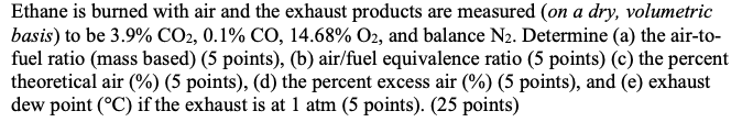 Solved Ethane is burned with air and the exhaust products | Chegg.com