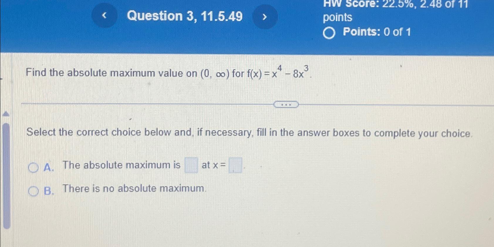 Solved Find the absolute maximum value on (0,∞) ﻿for | Chegg.com